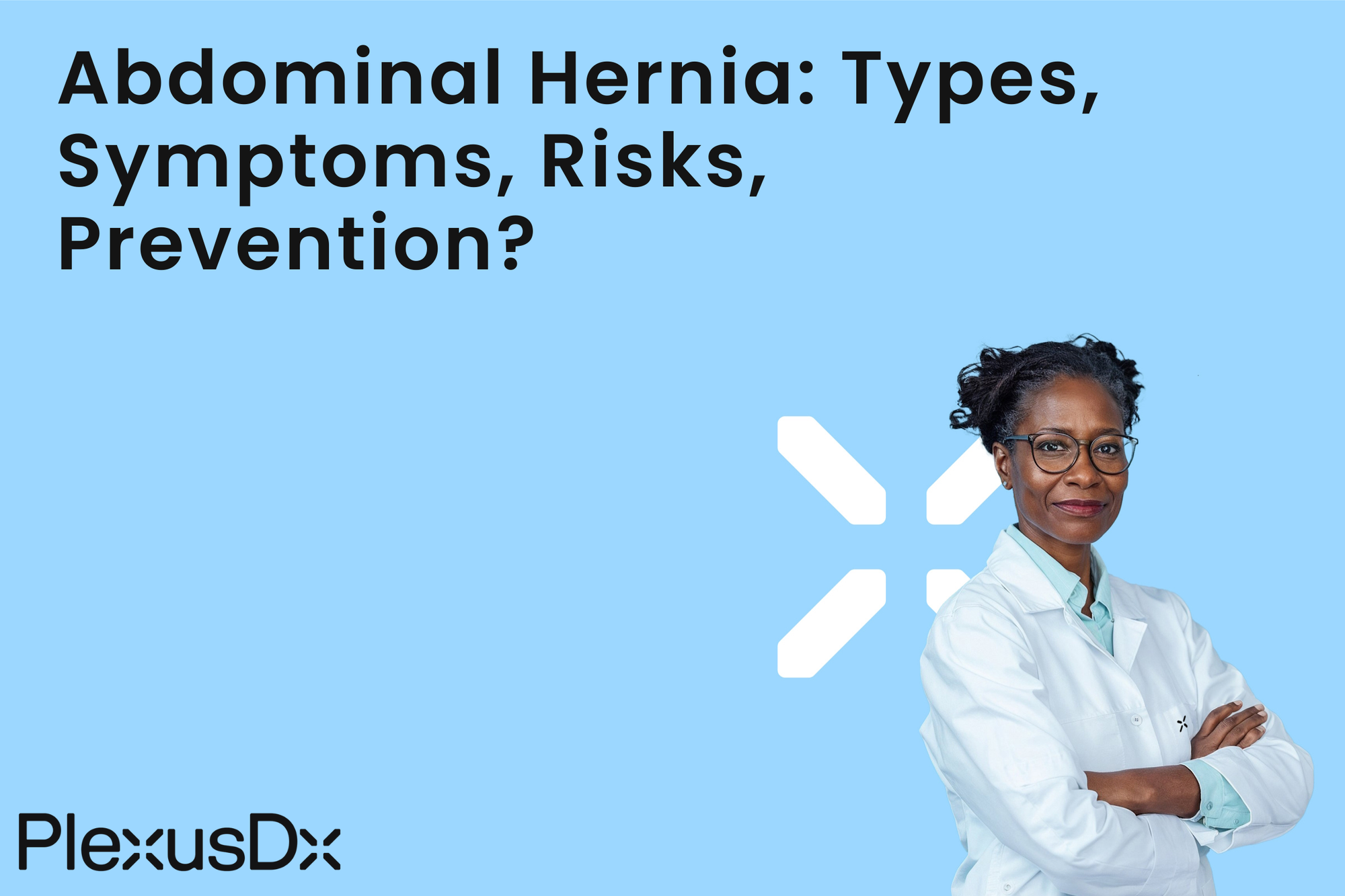 Abdominal Hernia: Types, Symptoms, Risks, Prevention? – PlexusDx