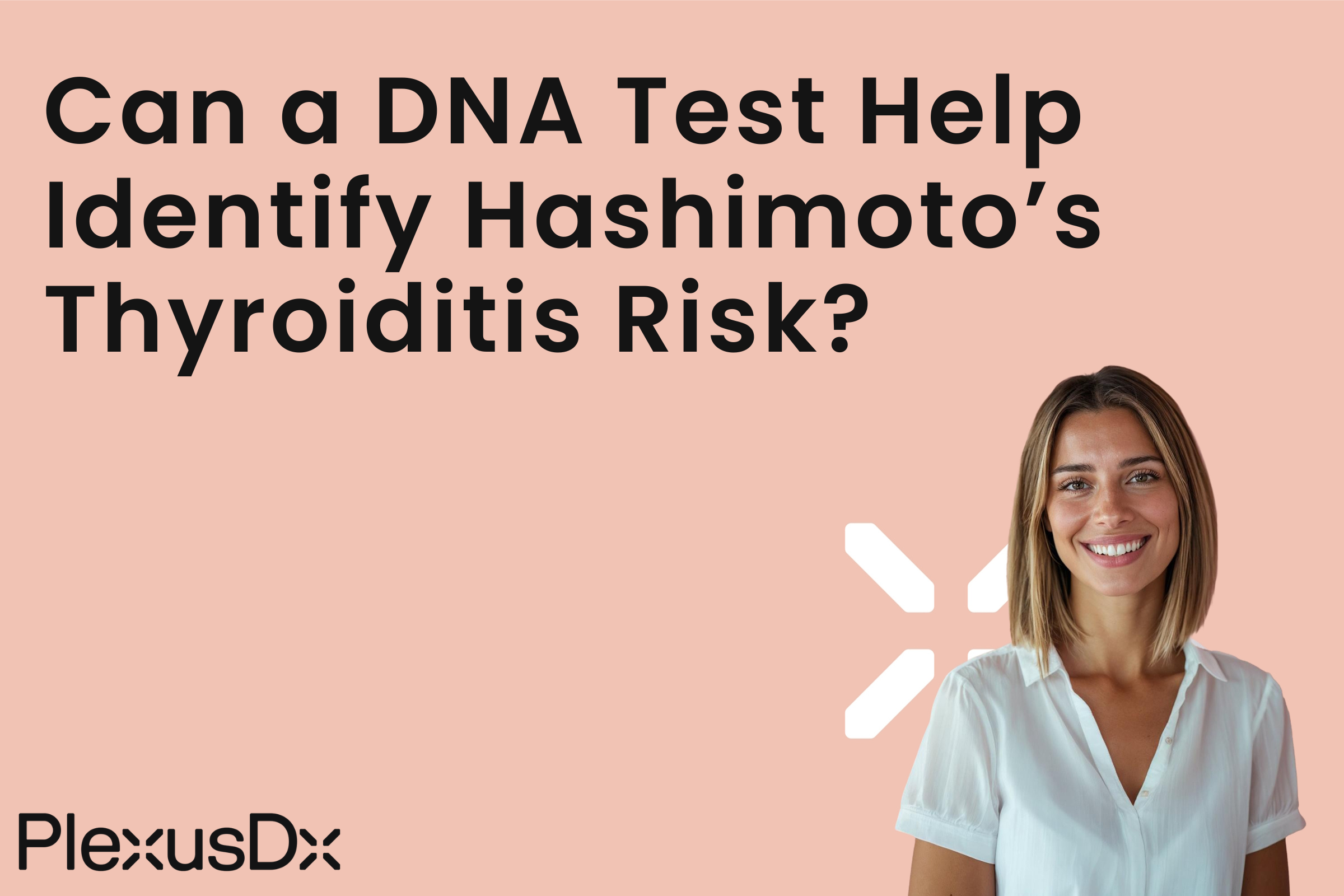 Can a DNA Test Help Identify Hashimoto’s Thyroiditis Risk? – PlexusDx