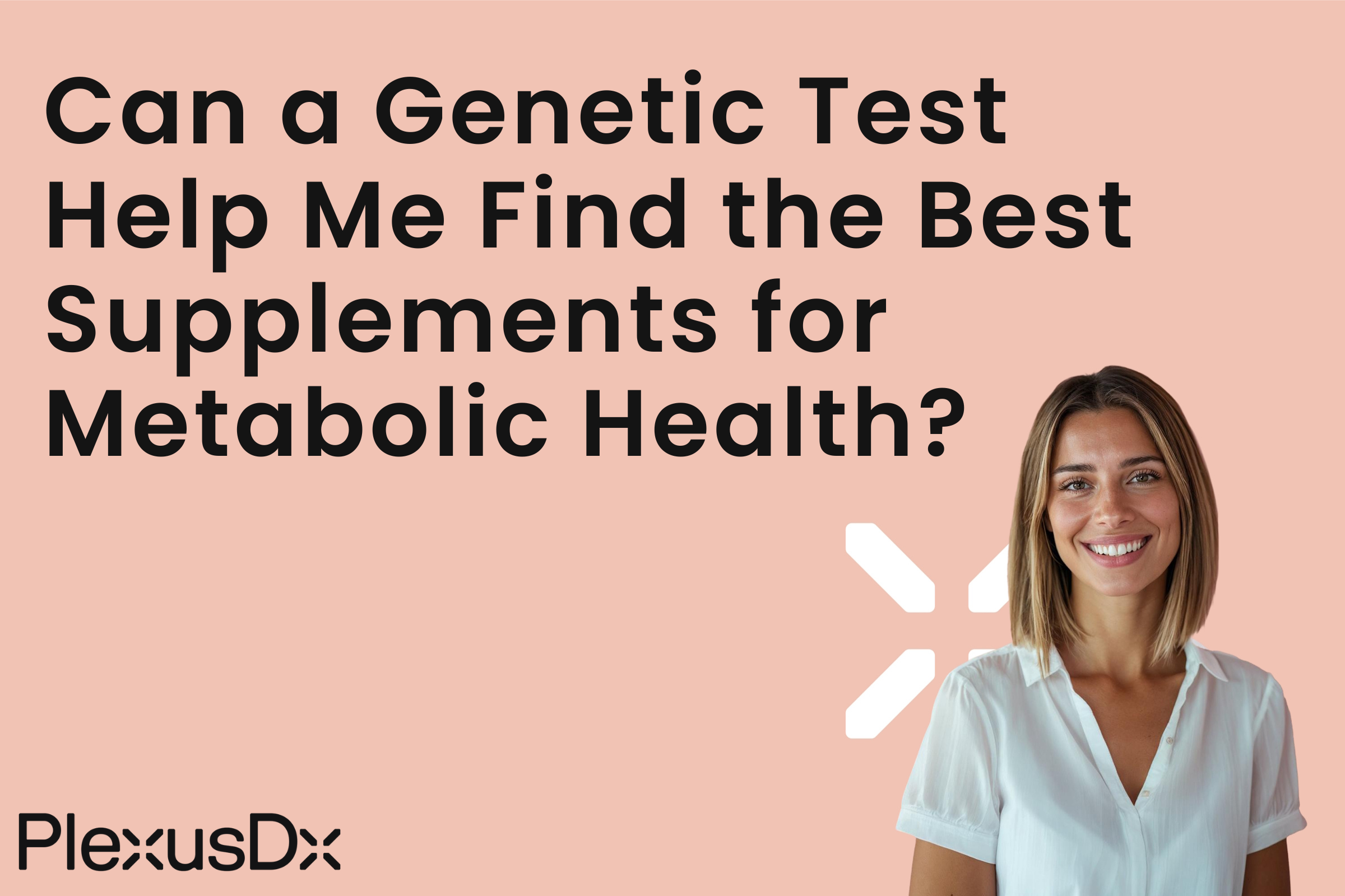 Can a Genetic Test Help Me Find the Best Supplements for Metabolic ...