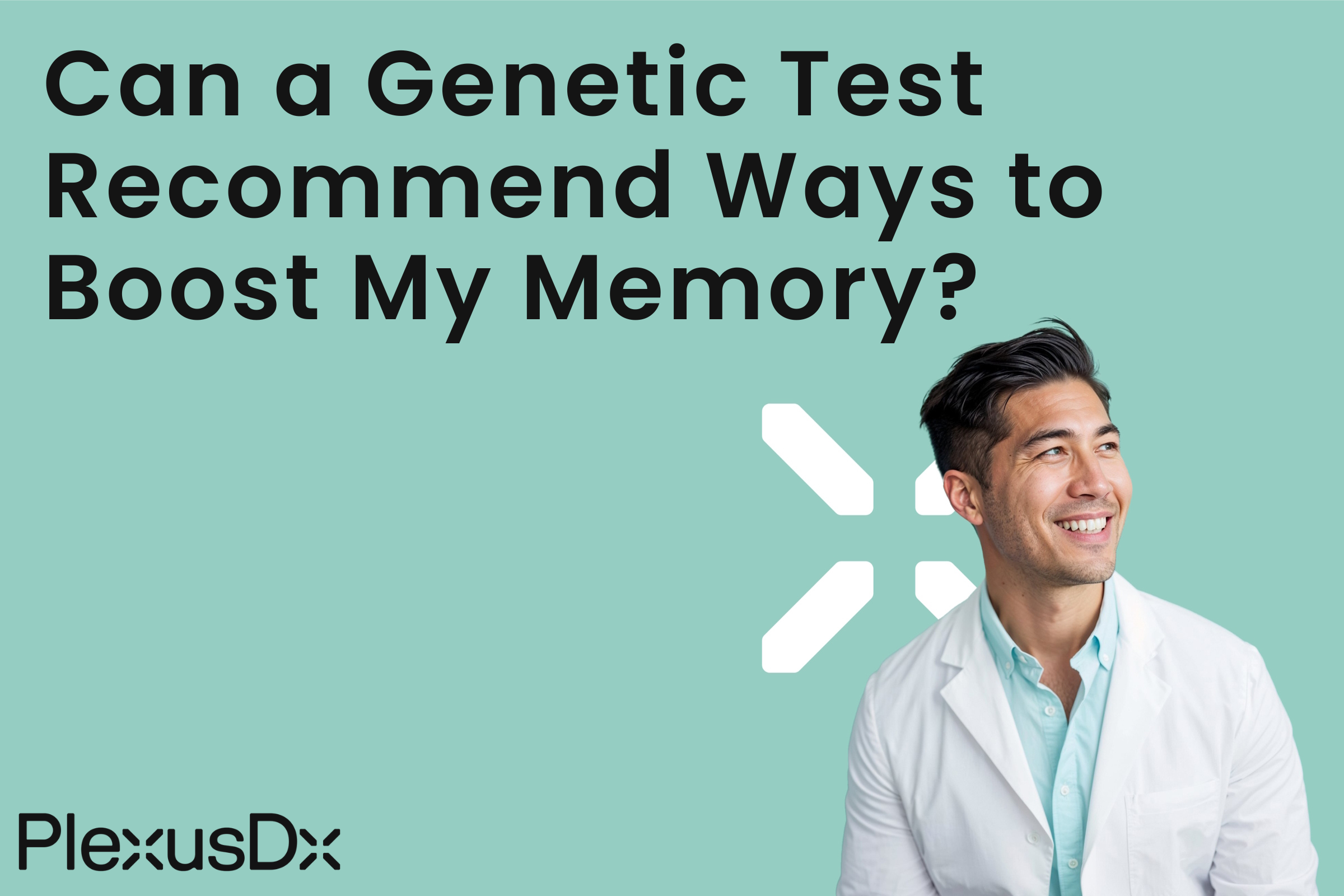 Can a Genetic Test Recommend Ways to Boost My Memory? – PlexusDx