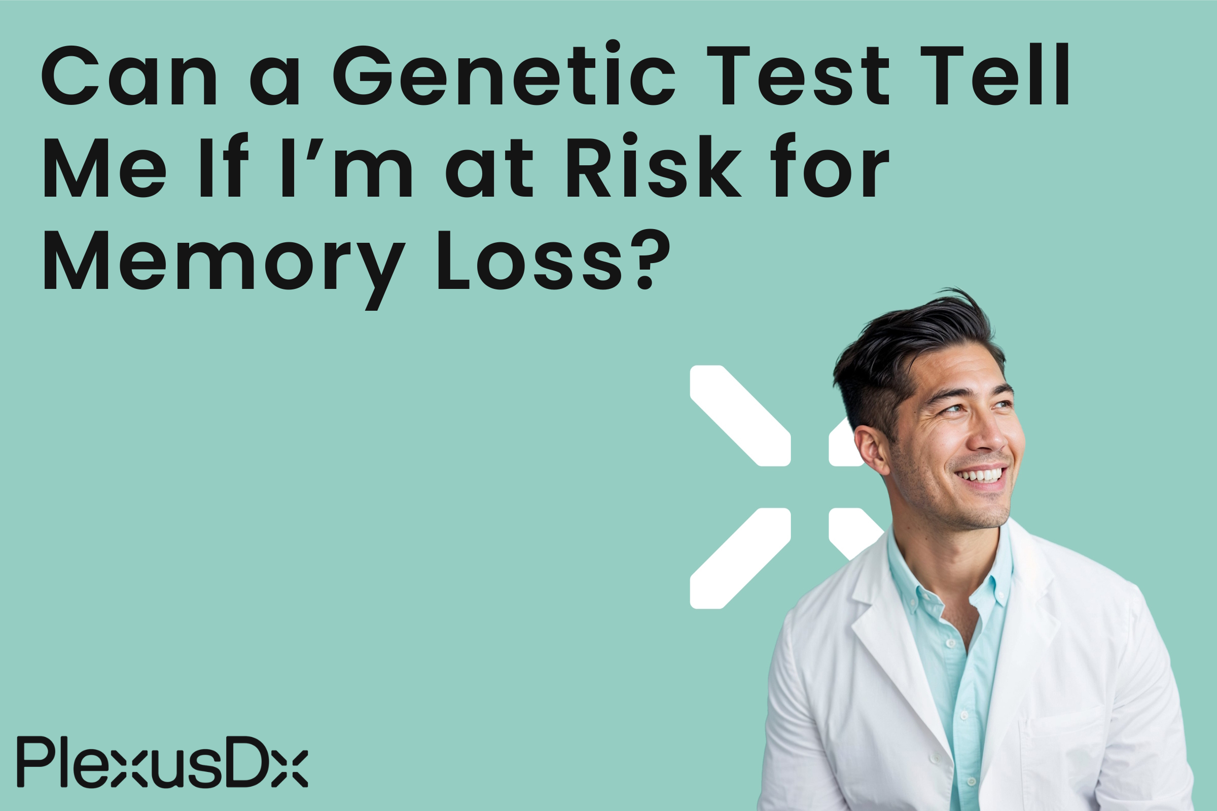 Can a Genetic Test Tell Me If I’m at Risk for Memory Loss? – PlexusDx