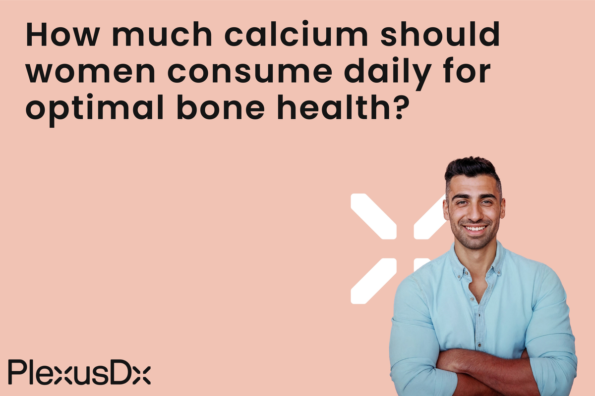 How much calcium should women consume daily for optimal bone health ...