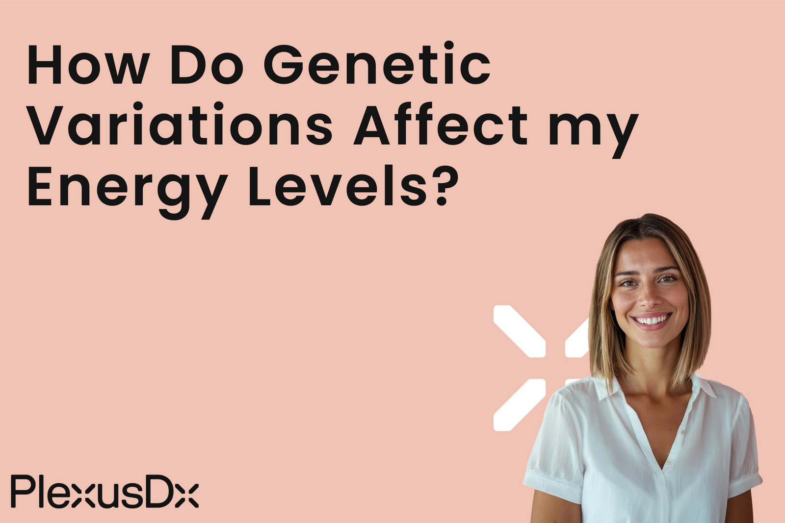 How Do Genetic Variations Affect my Energy Levels? – PlexusDx