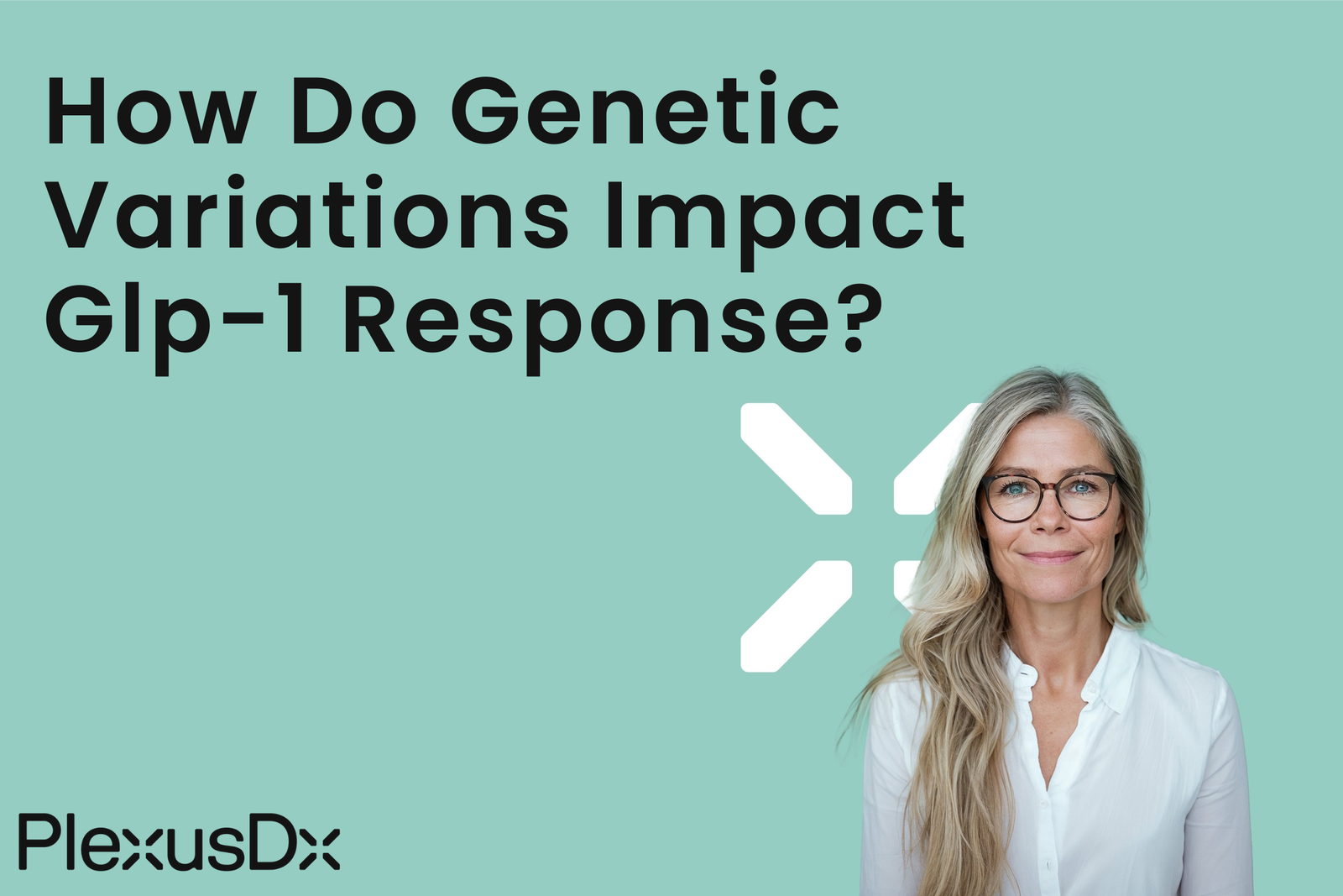 How Do Genetic Variations Impact GLP-1 Response? – PlexusDx