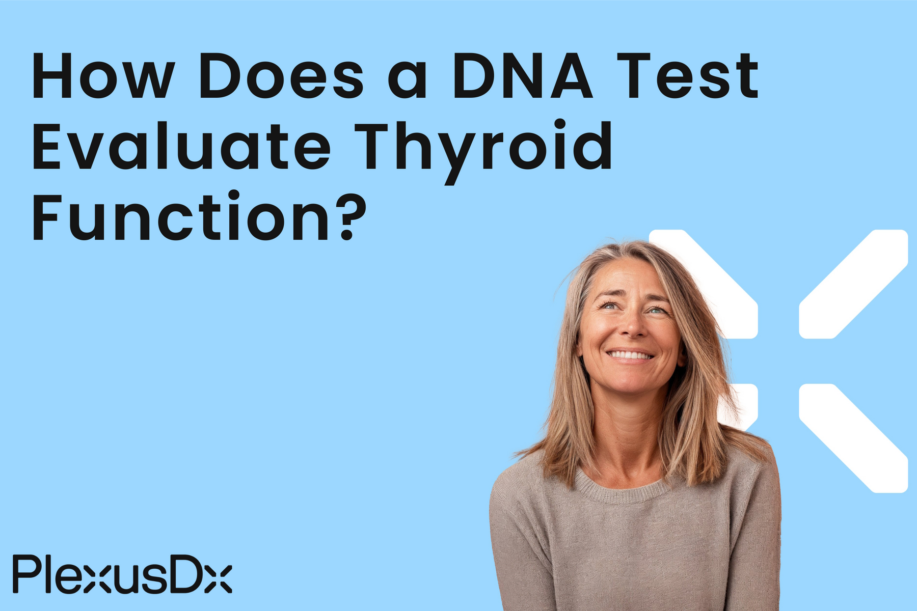 How Does a DNA Test Evaluate Thyroid Function? – PlexusDx