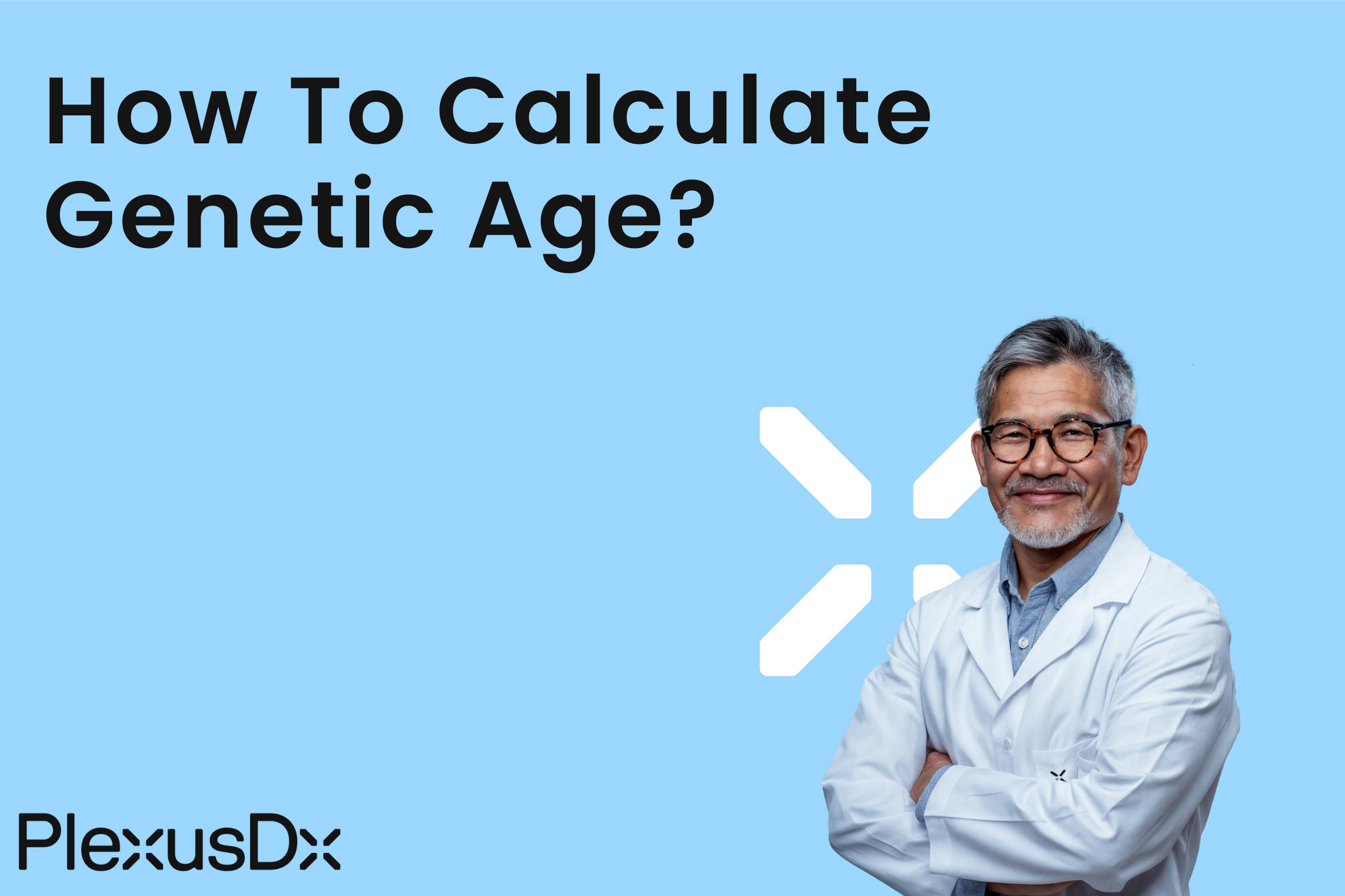 How To Calculate Genetic Age? – PlexusDx