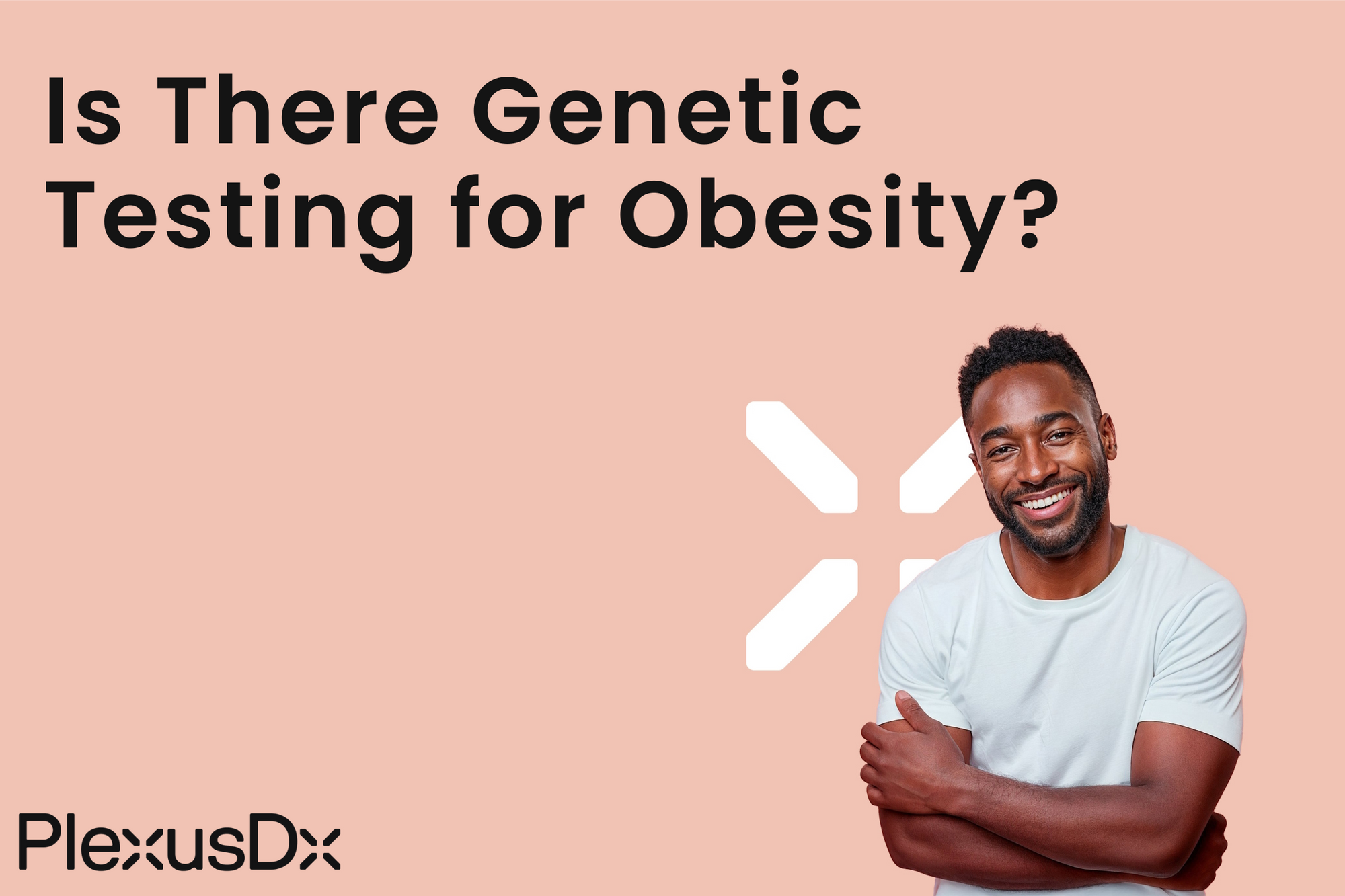 Is There Genetic Testing for Obesity? – PlexusDx