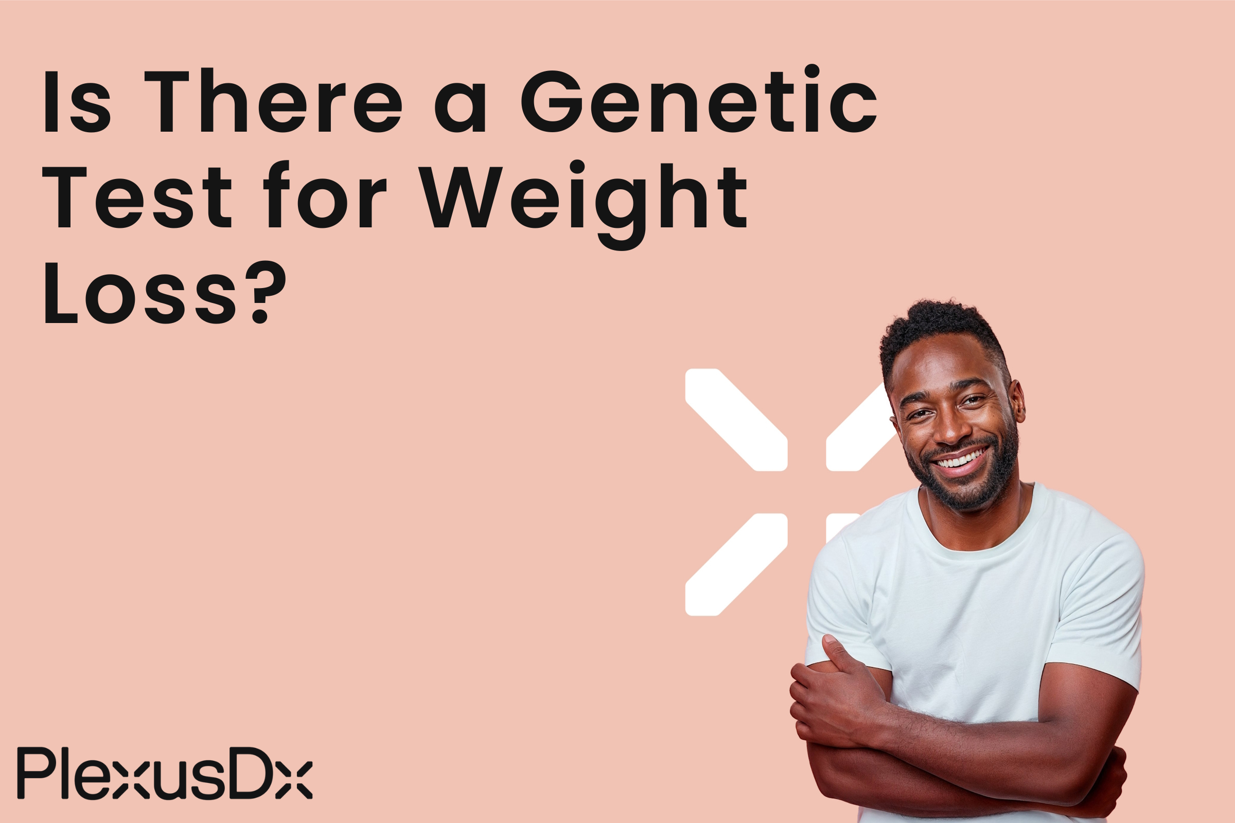 Is There a Genetic Test for Weight Loss? – PlexusDx