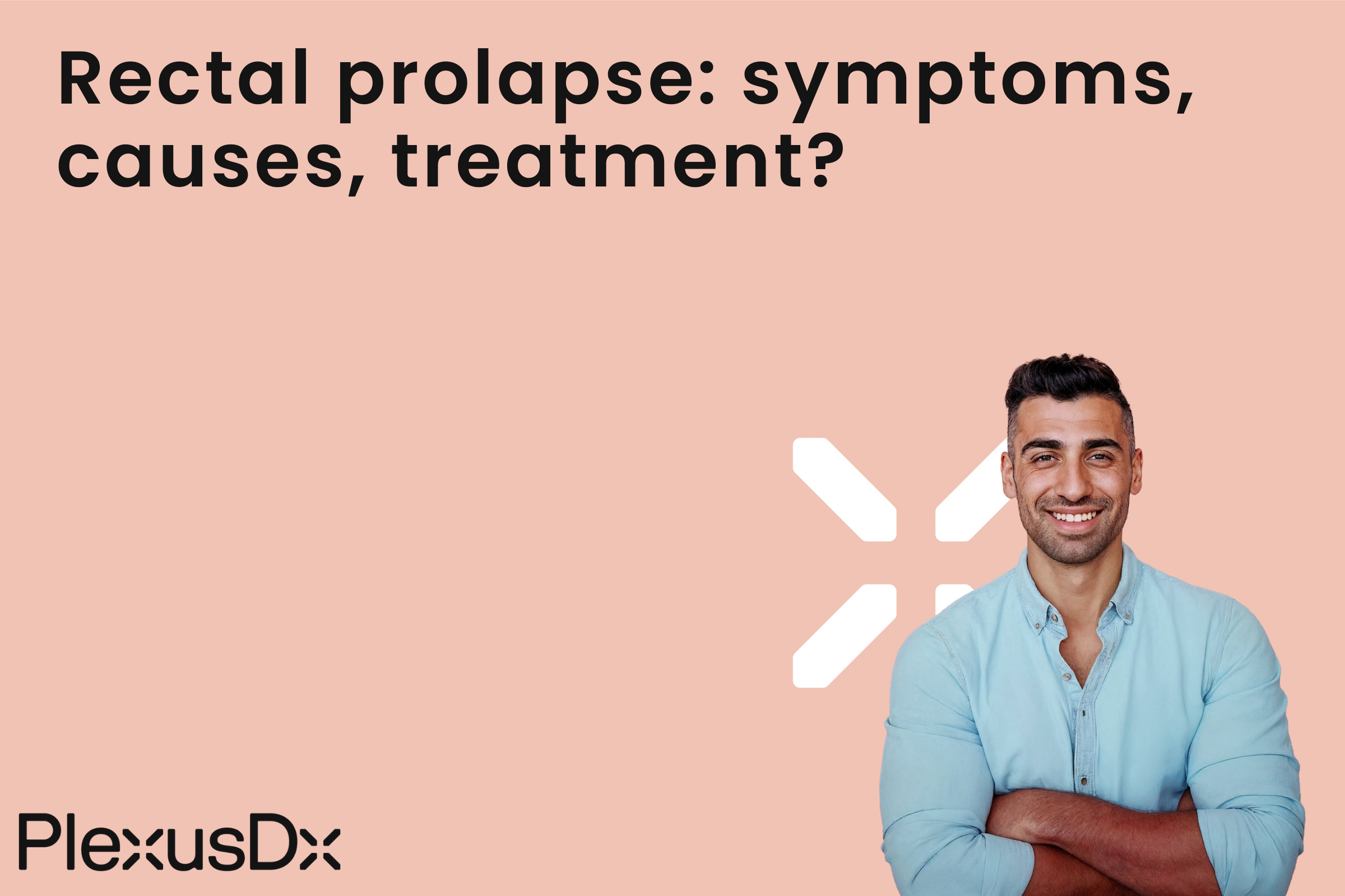 Rectal prolapse: symptoms, causes, treatment? – PlexusDx