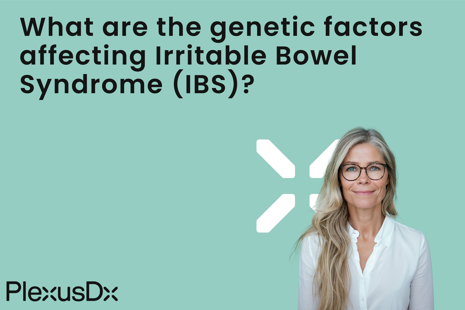 What are the genetic factors affecting Irritable Bowel Syndrome (IBS)? – PlexusDx