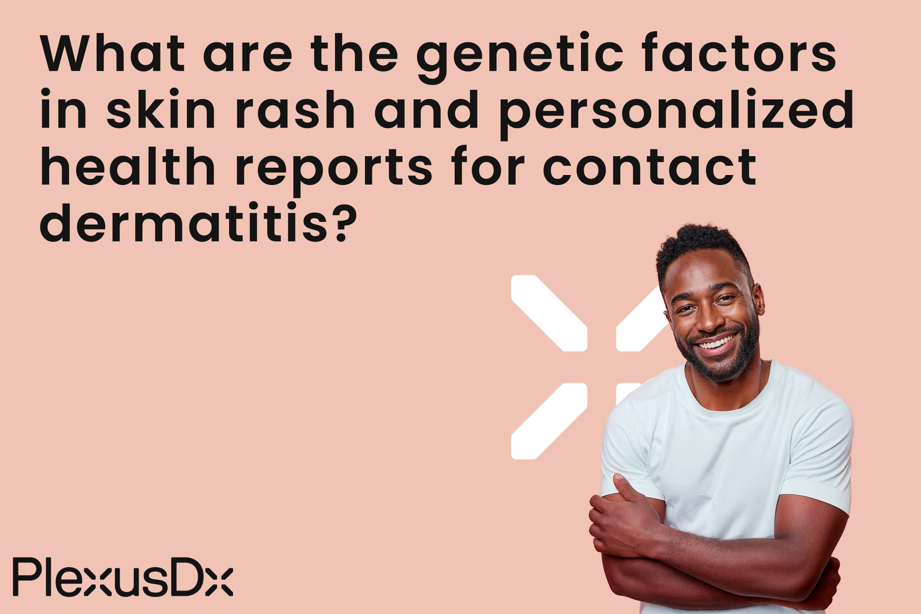 What are the genetic factors in skin rash and personalized health reports for contact dermatitis ...
