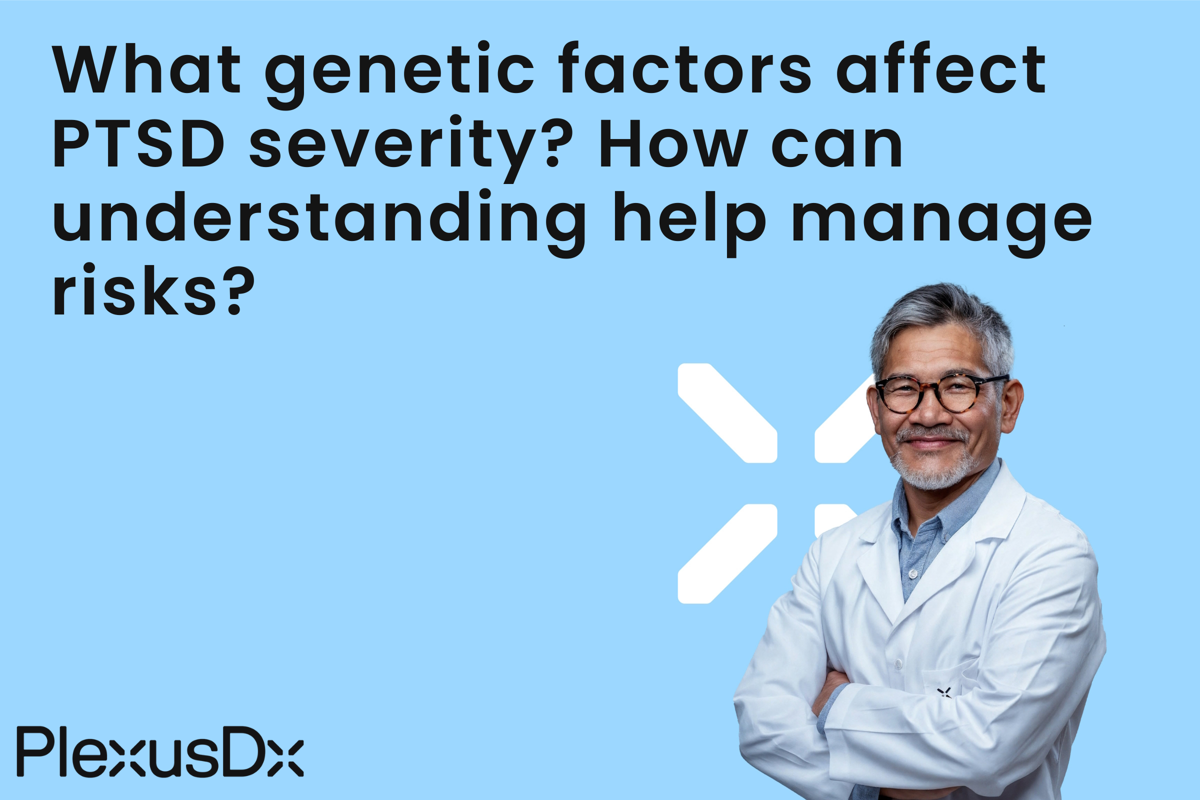 What genetic factors affect PTSD severity? How can understanding help ...