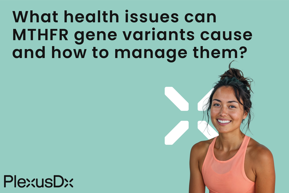 What health issues can MTHFR gene variants cause and how to manage them ...
