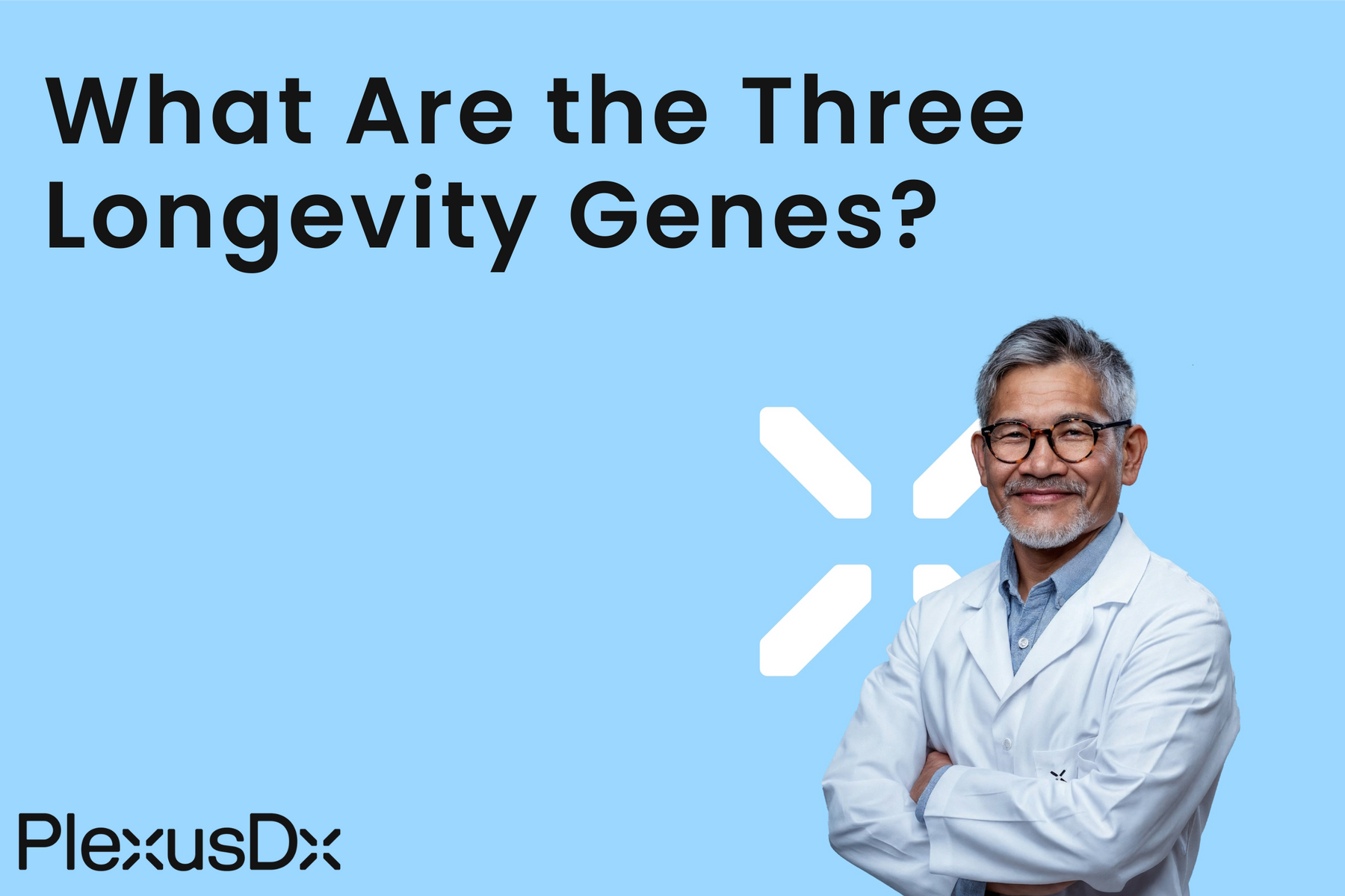 What Are The 3 Longevity Genes? – PlexusDx