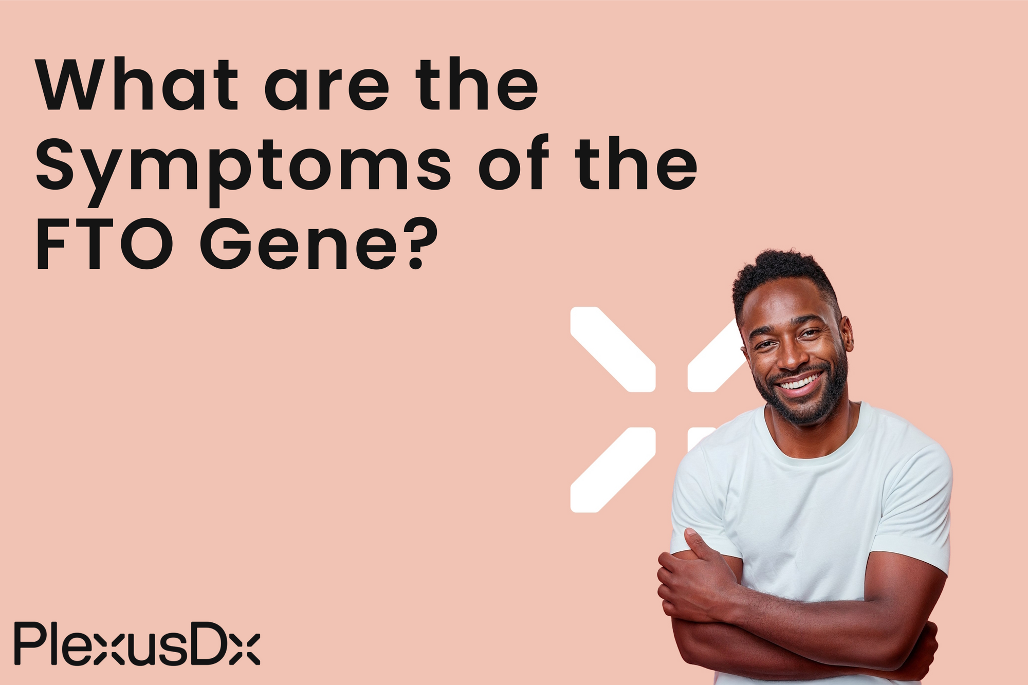 What Are The Symptoms Of The Fto Gene? – PlexusDx