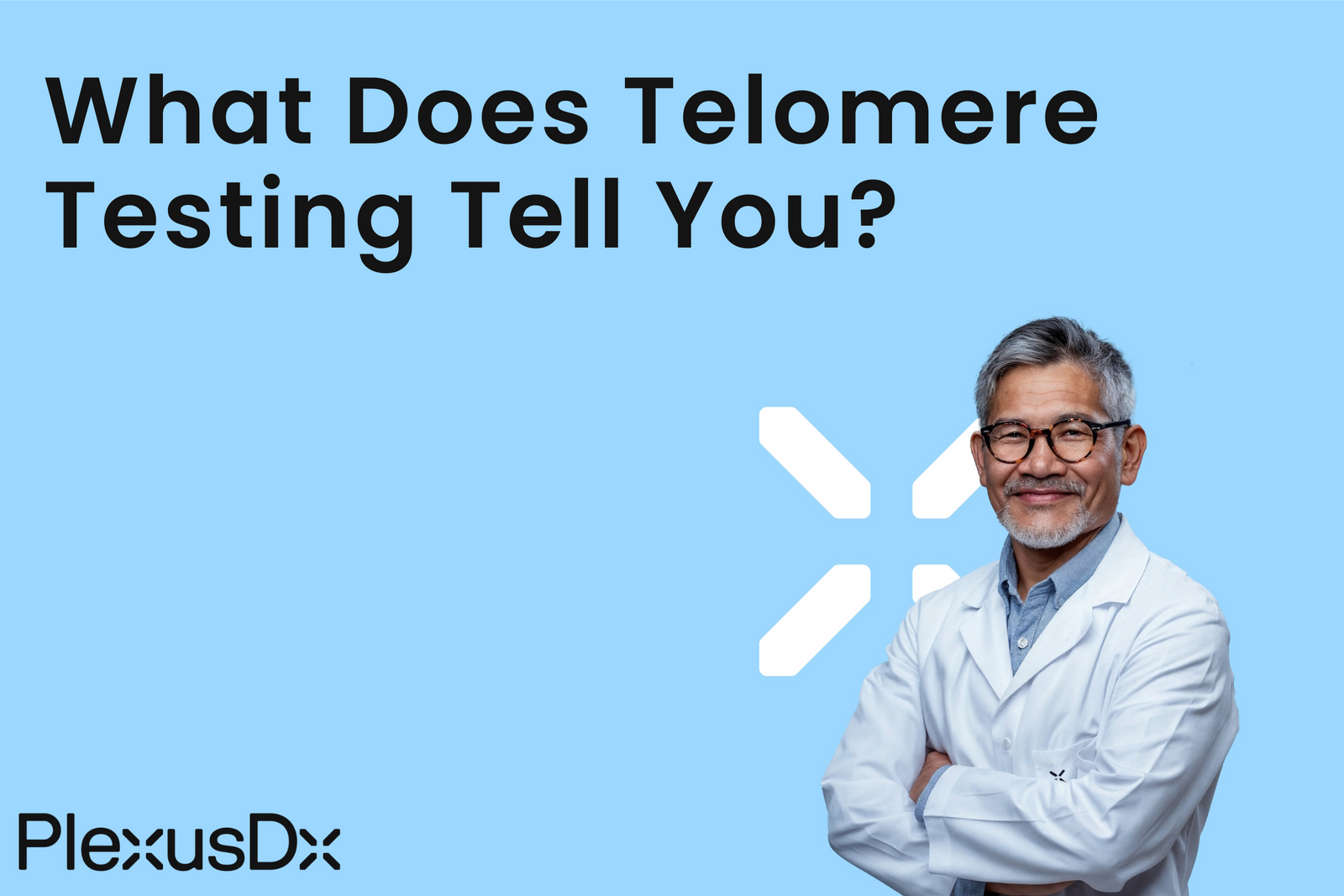 What Does Telomere Testing Tell You? – PlexusDx