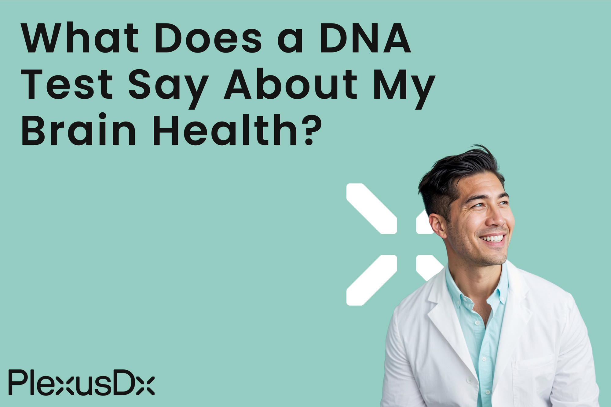 What Does a DNA Test Say About My Brain Health? – PlexusDx