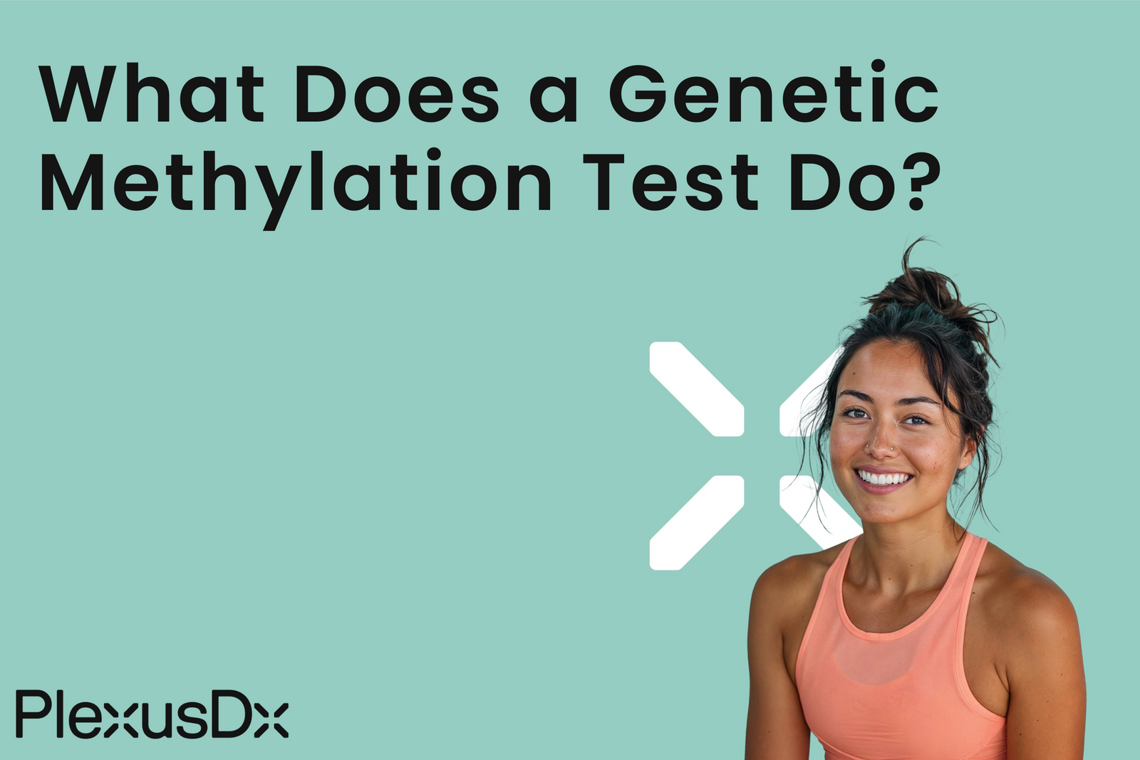 What Does a Genetic Methylation Test Do? – PlexusDx