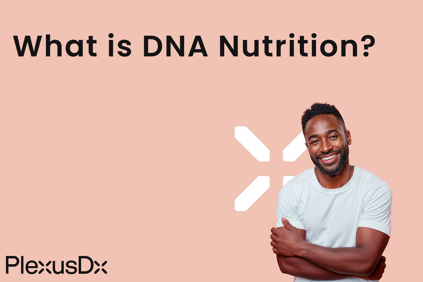 What is DNA Nutrition? – PlexusDx