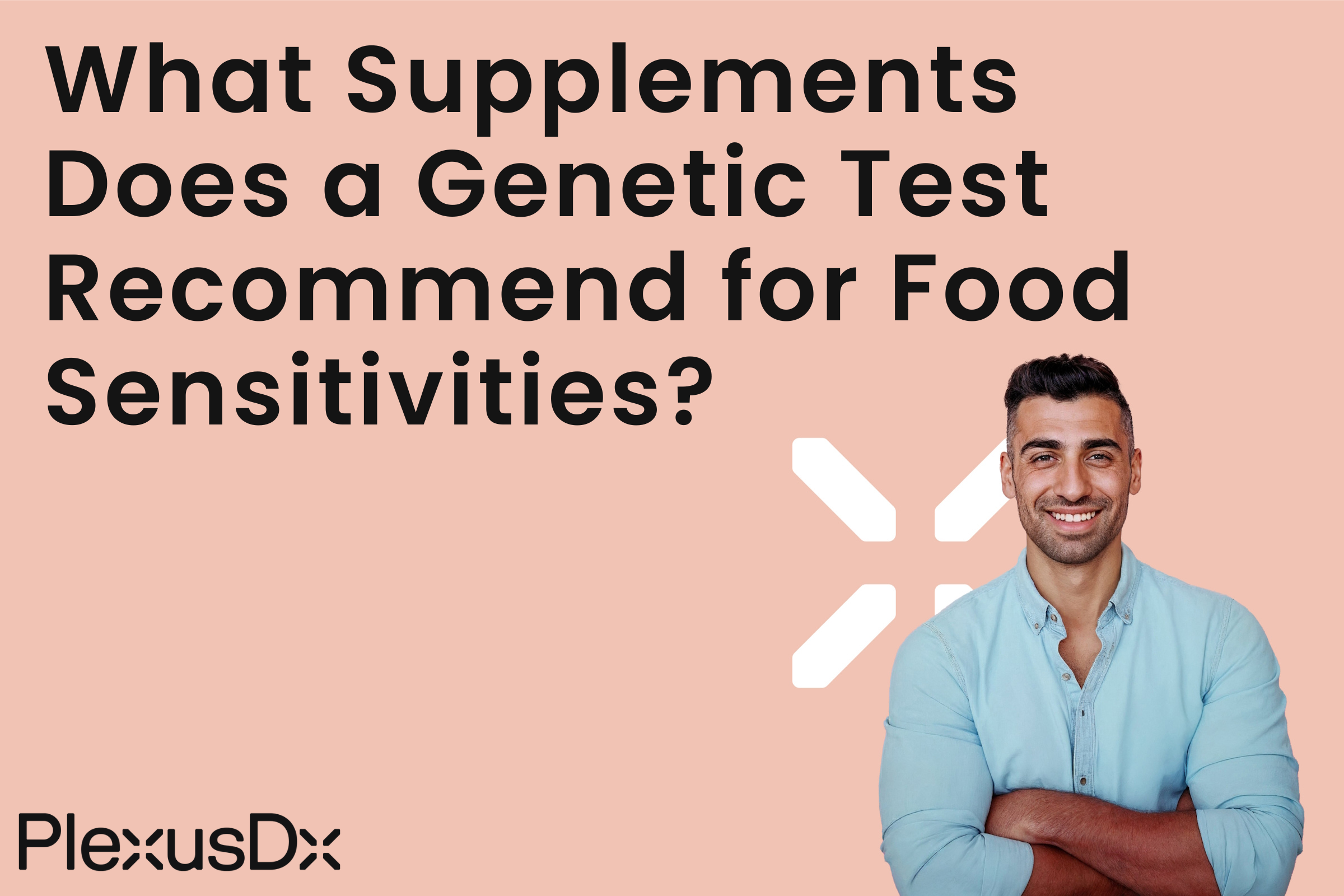 What Supplements Does a Genetic Test Recommend for Food Sensitivities ...