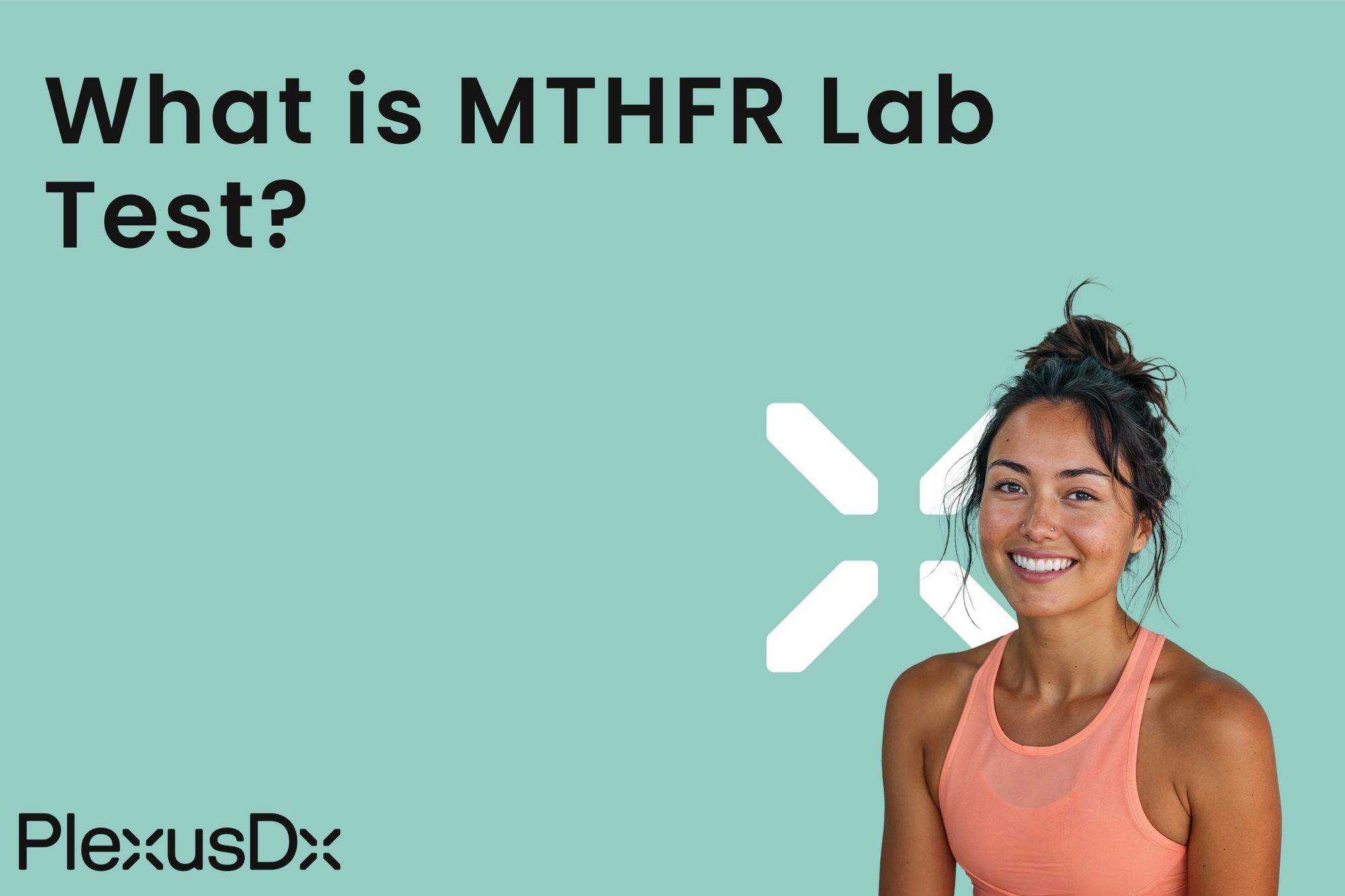 What is MTHFR Lab Test? – PlexusDx