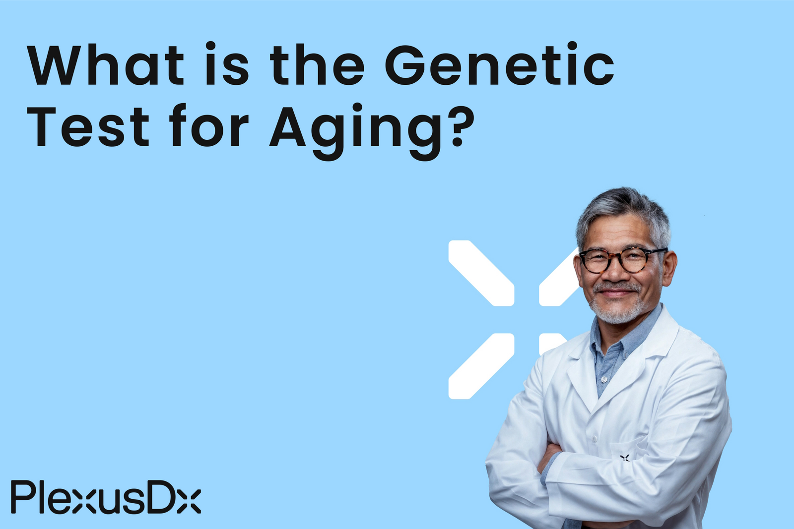 What is The Genetic Test For Aging? – PlexusDx