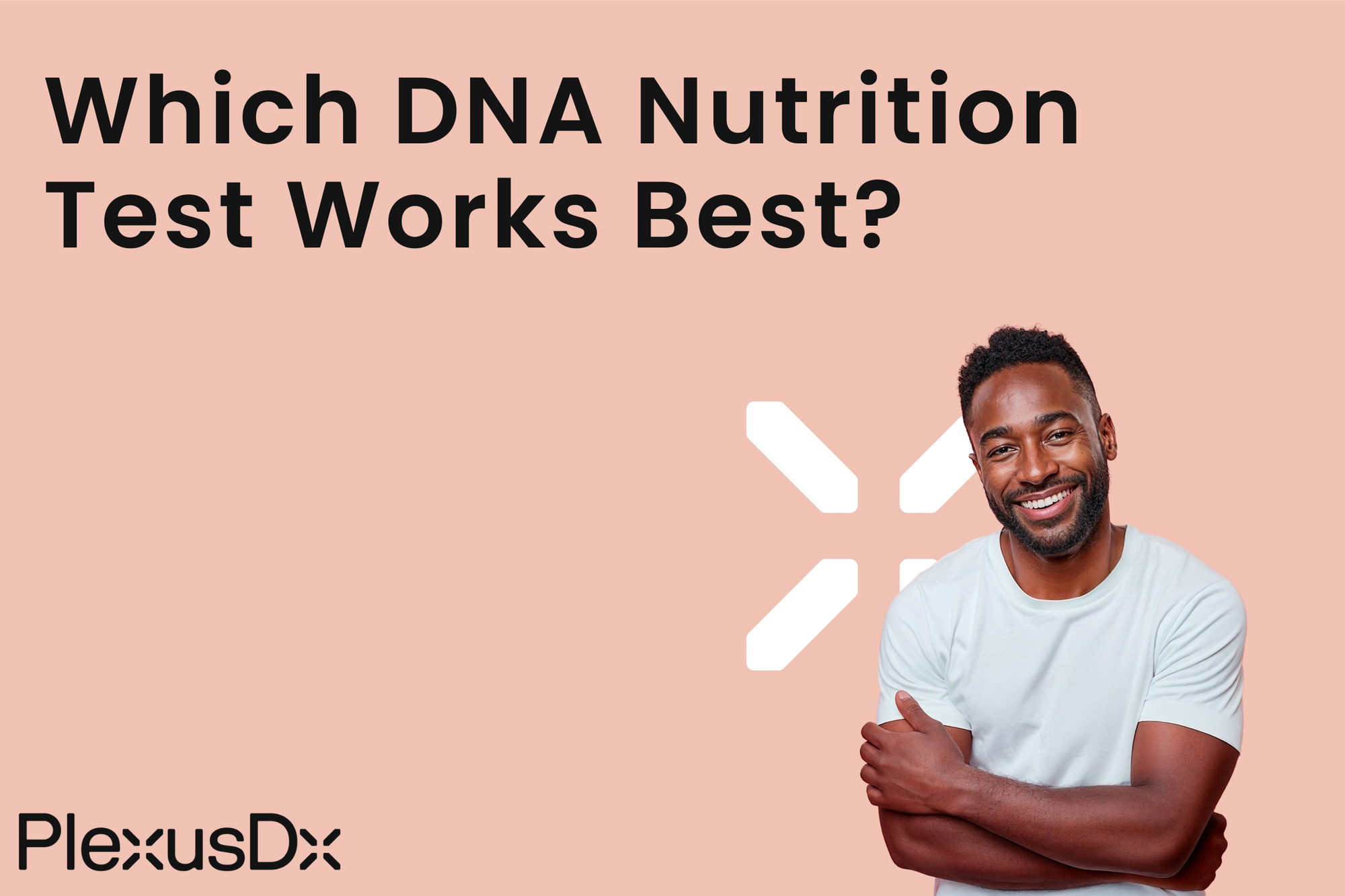 Which DNA Nutrition Test Works Best? – PlexusDx