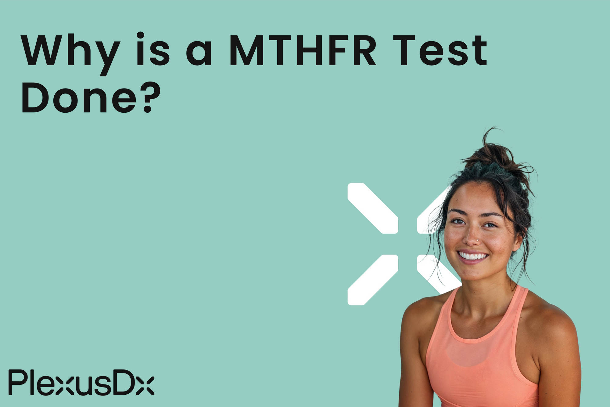 Why is a MTHFR Test Done? – PlexusDx